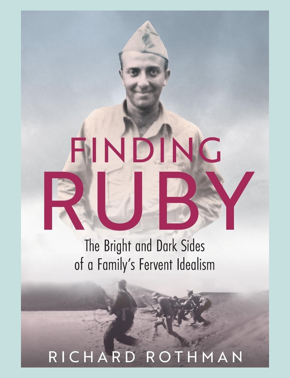 Finding Ruby: The Bright and Dark Sides of a Family’s Fervent Idealism ...