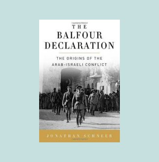 The Balfour Declaration: The Origins of the Arab-Israeli Conflict ...