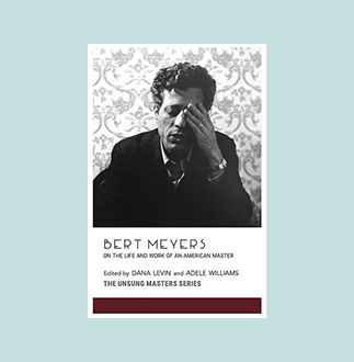 Bert Meyers: On the Life and Work of an American Master | Jewish Book ...