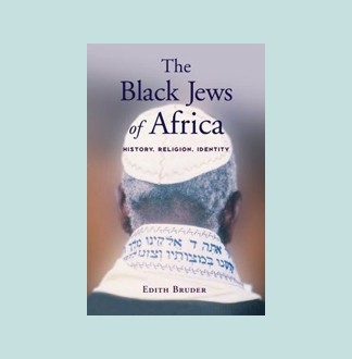 The Black Jews of Africa: History, Religion, Identity | Jewish Book Council