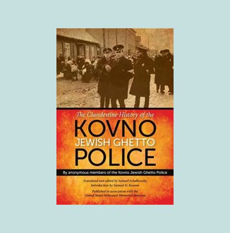 The Clandestine History of the Kovno Jewish Ghetto Police | Jewish Book ...
