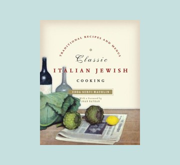 Classic Cuisine of the Italian Jews: Traditional Menus and Recipes ...