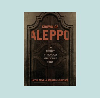 Crown of Aleppo: The Mystery of the Oldest Hebrew Bible Codex | Jewish ...