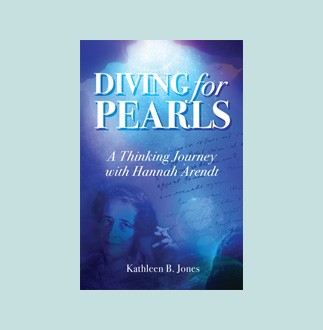 Diving for Pearls: A Thinking Journey with Hannah Arendt | Jewish Book ...