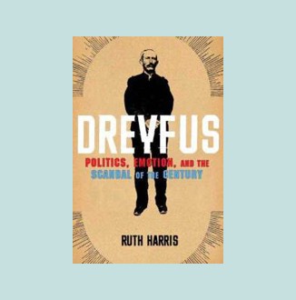 Dreyfus: Politics, Emotion and the Scandal of the Century | Jewish Book ...