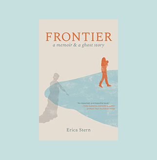 Frontier: A Memoir and a Ghost Story | Jewish Book Council