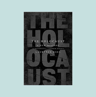 The Holocaust: A New History | Jewish Book Council
