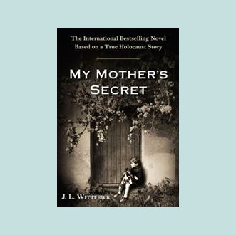 My Mother's Secret: A Novel Based on a True Holocaust Story | Jewish ...