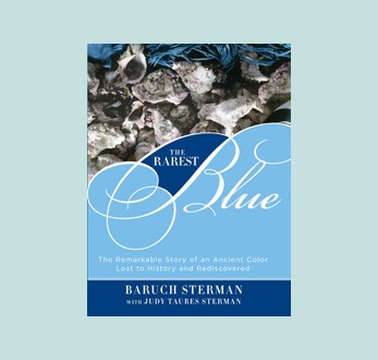 The Rarest Blue: The Remarkable Story of an Ancient Color Lost to ...