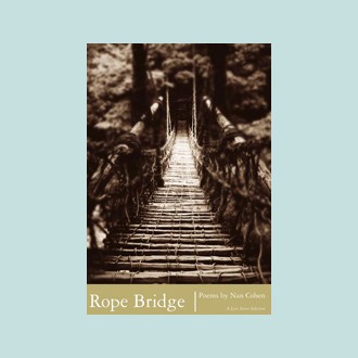 Rope Bridge: Poems by Nan Cohan | Jewish Book Council
