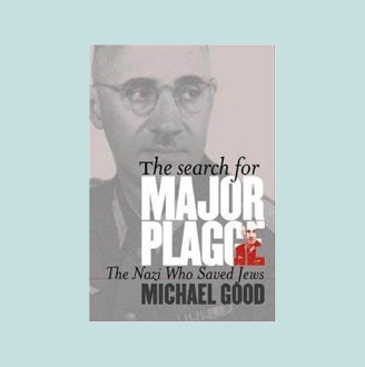 The Search for Major Plagge: The Nazi Who Saved Jews | Jewish Book Council