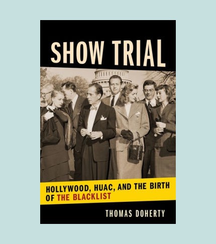 Show Trial: Hollywood, HUAC, and the Birth of the Blacklist | Jewish ...
