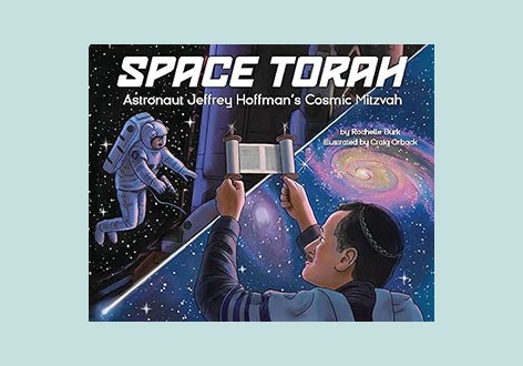 Space Torah: Astronaut Jeffrey Hoffman's Cosmic Mitzvah | Jewish Book ...
