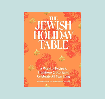 The Jewish Holiday Table: A World of Recipes, Traditions & Stories to ...